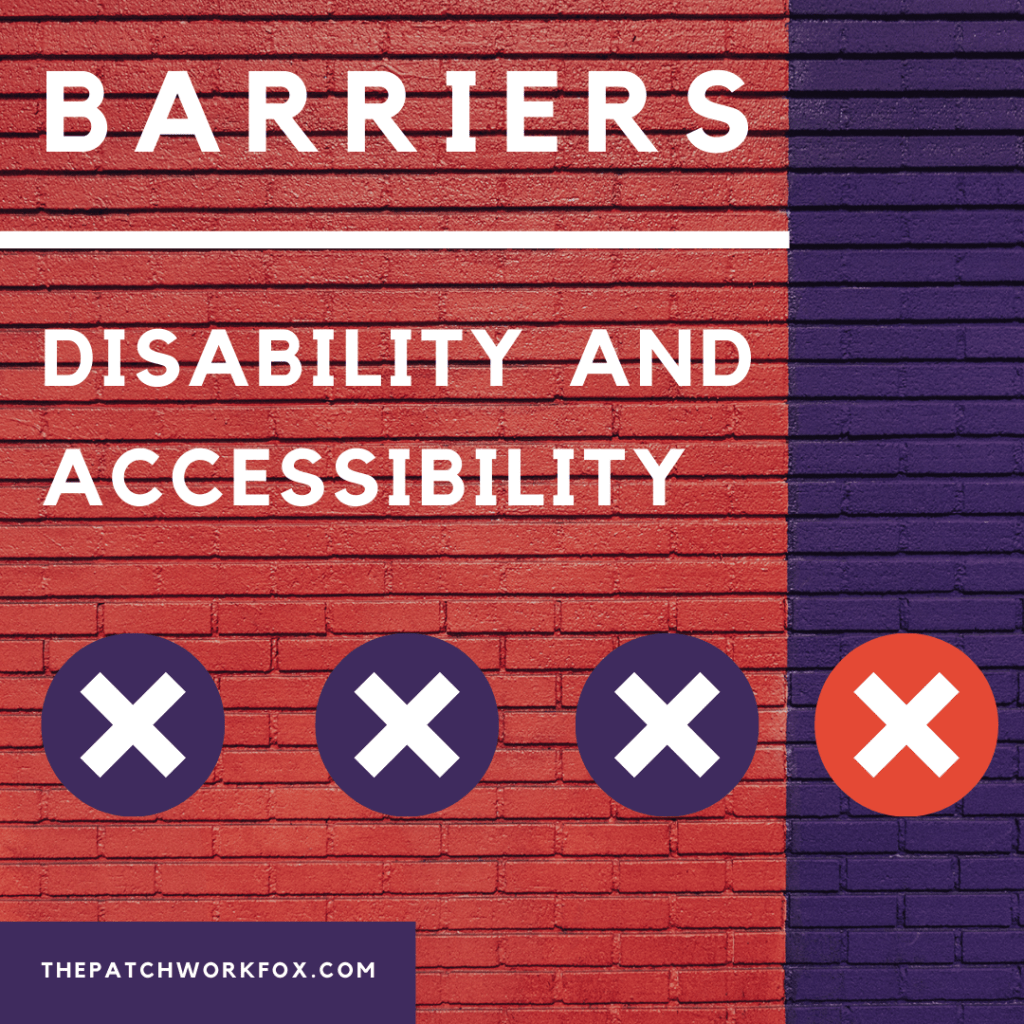 Barriers: Disability and Accessibility – wallflowerhaze